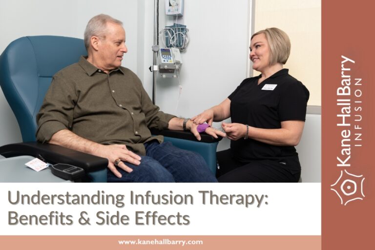 Understanding Infusion Therapy: Benefits & Side Effects - Kane Hall Barry Neurology