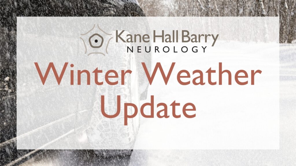 Potential Winter Weather Update for Kane Hall Barry Neurology Patients ...