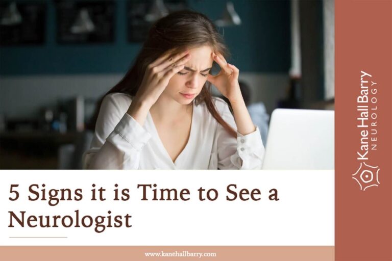 5 Signs it is Time to See a Neurologist - Kane Hall Barry Neurology